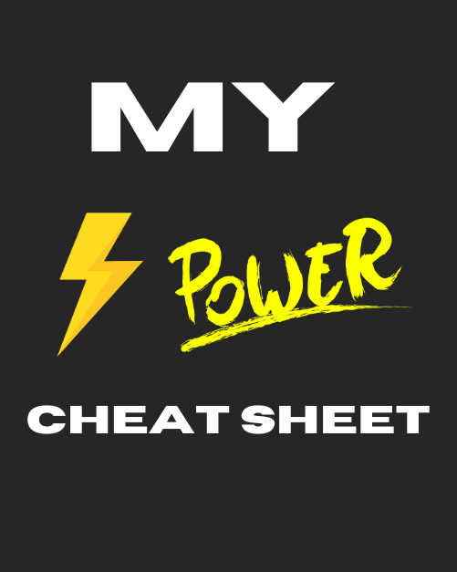 My Power Cheat Sheet